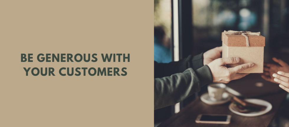 Be Generous With Your Customers | Loan Officer Magazine